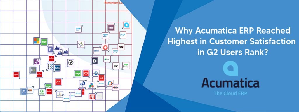 Why Acumatica ERP Reached Highest in Customer Satisfaction in G2 Users Rank?