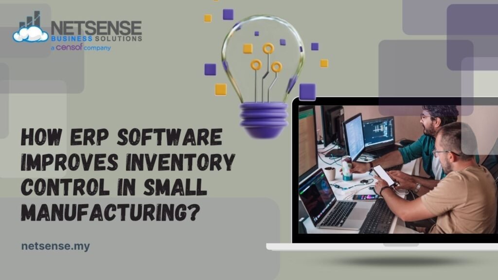 How ERP Software Boosts Inventory Control in Small Manufacturing